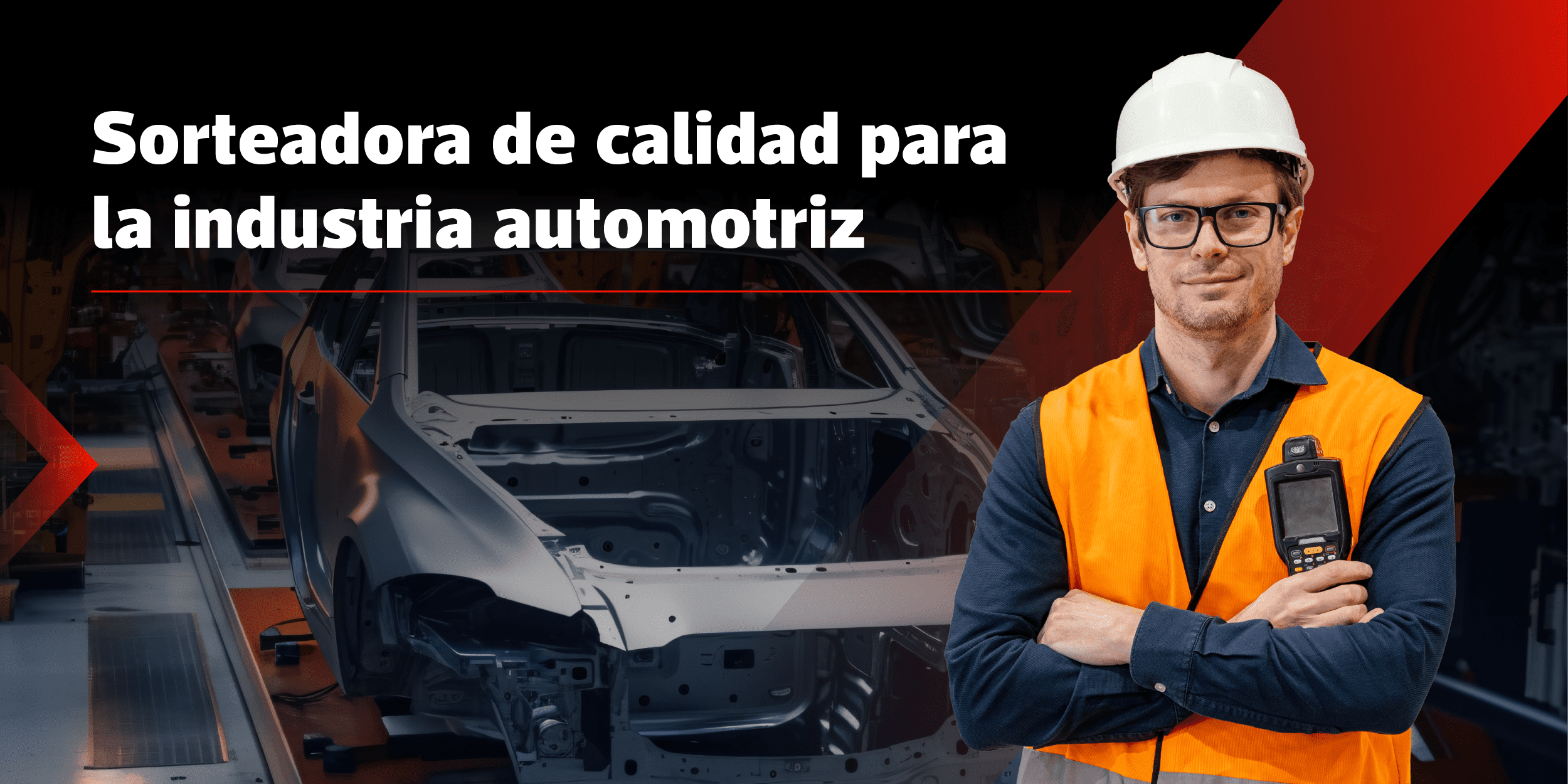 Sorteadora de calidad para la industria automotriz - A&T Sorting